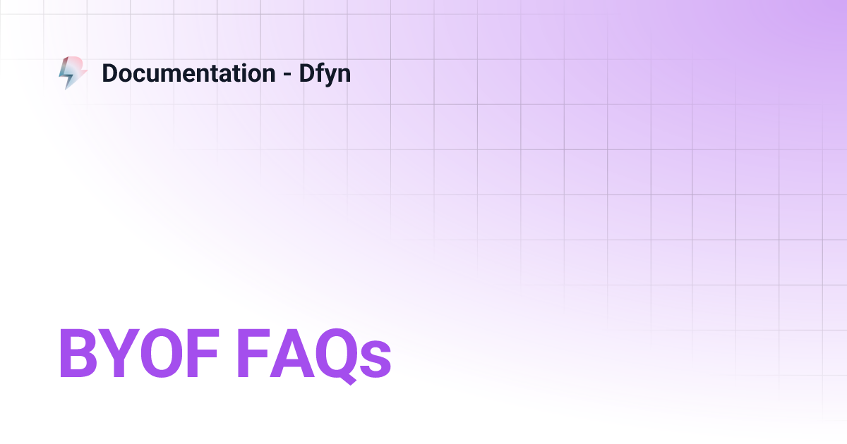 BYOF FAQs | Documentation - Dfyn
